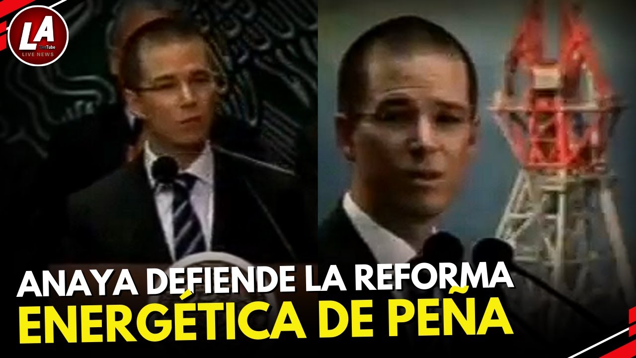 Ricardo Anaya "DEFIENDE" la Reforma Energética de Peña Nieto | VIDEO ...
