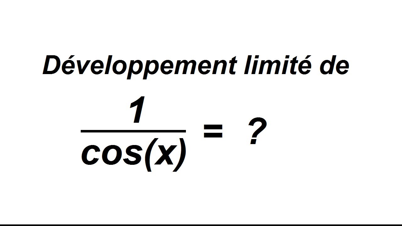 Opérations sur les développements limités : la division - partie 1/2 ...