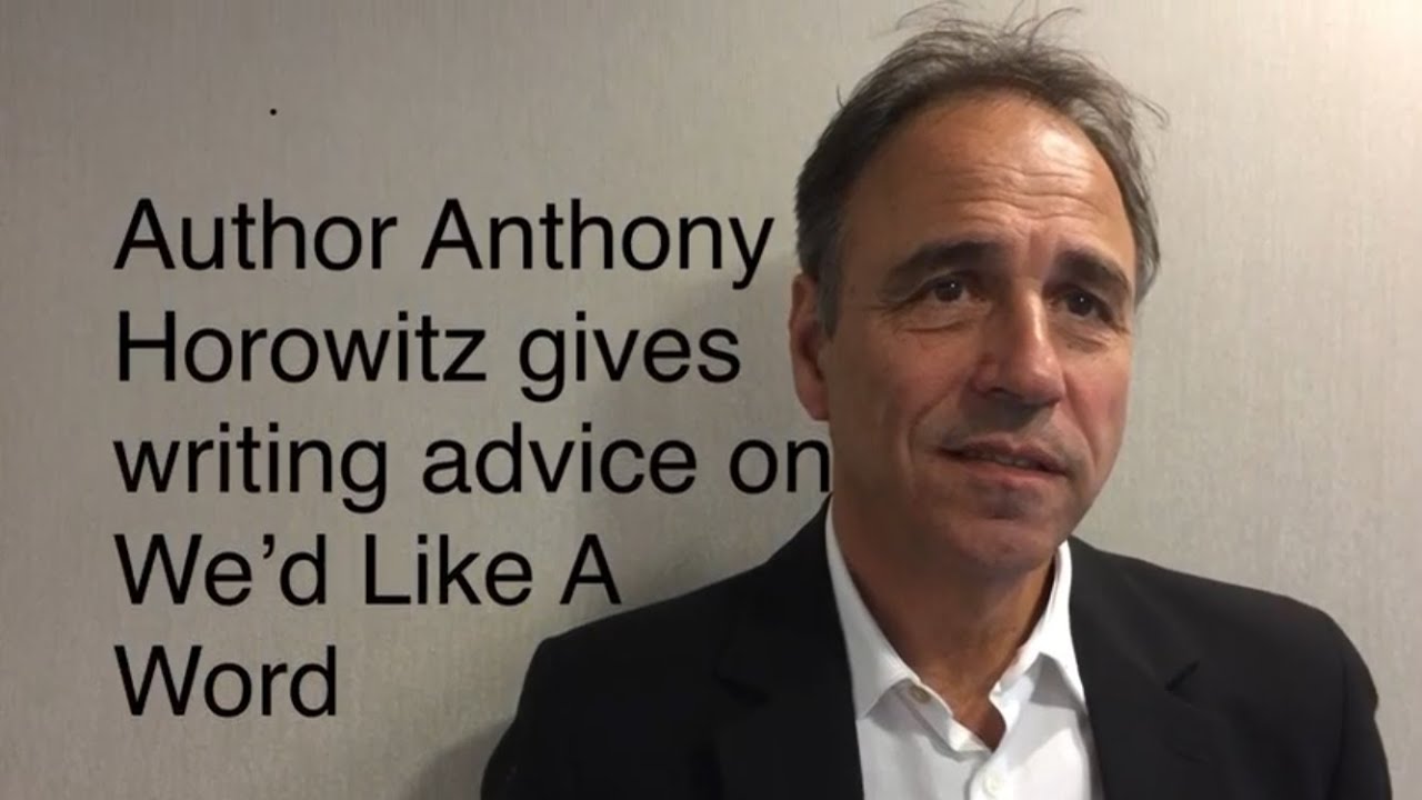 Author Anthony Horowitz gives his writing tips on the We'd Like A Word ...