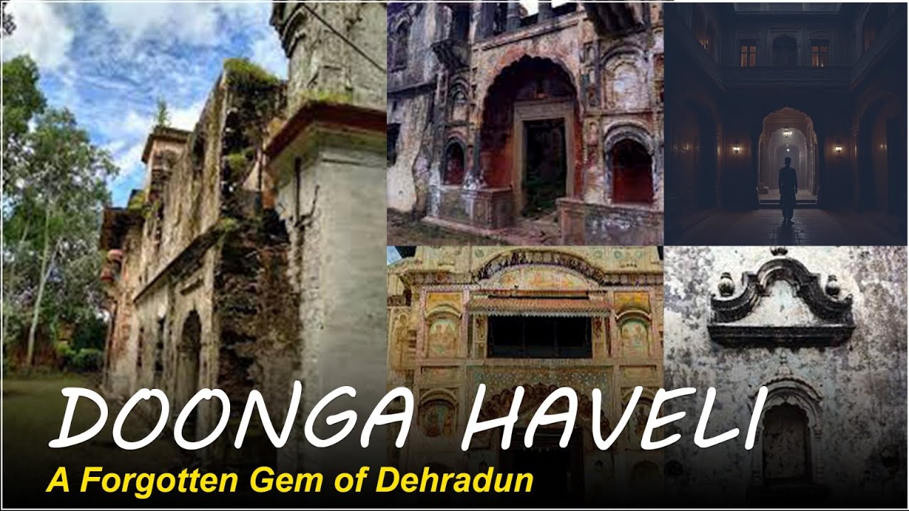Doonga Haveli: A Journey Through Dehradun's Forgotten Past - YouTube