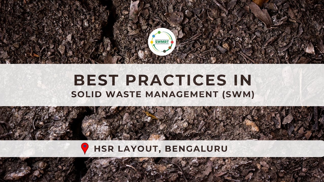 Best Practices in Solid Waste Management (SWM), HSR Layout, Bengaluru # ...