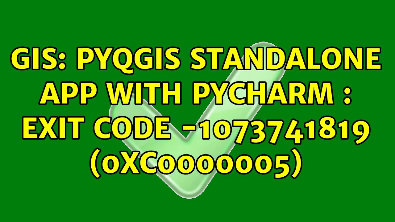 GIS PyQGIS Standalone App With Pycharm Exit Code 1073741819
