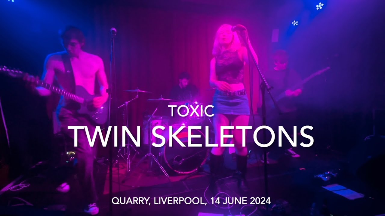 Twin Skeletons - Toxic - Live @ QUARRY, Liverpool, 14 June 2024 ...