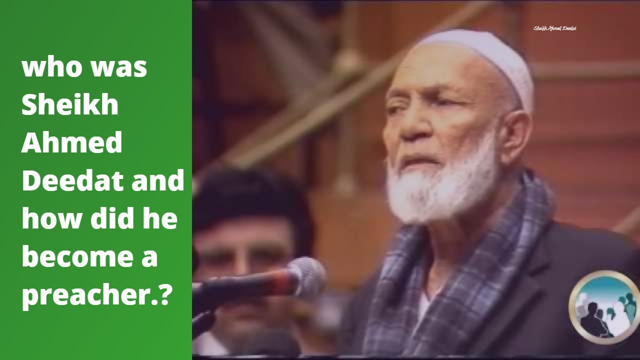 Sheikh Ahmed Deedat biography - YouTube