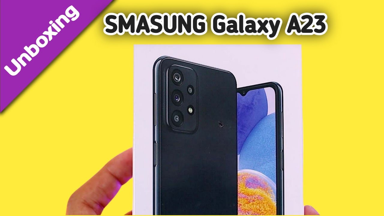 Samsung Galaxy A23 4G Unboxing| Sanpdragan 680|Android 13 One UI 5 ...