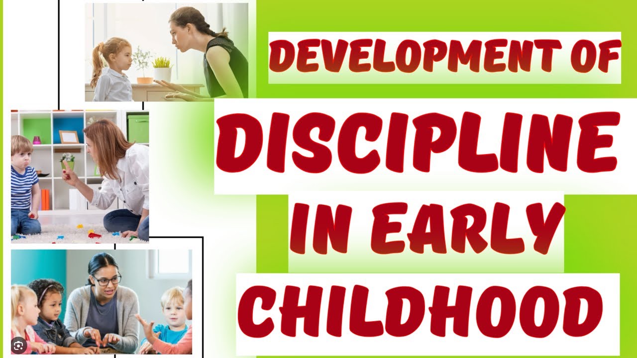 DEVELOPMENT OF DISCIPLINE IN EARLY CHILDHOOD #childdevelopment # ...