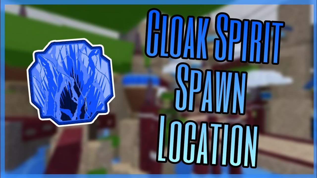 Cloak Spirit Spawn Location | Shindo Life | Roblox - YouTube