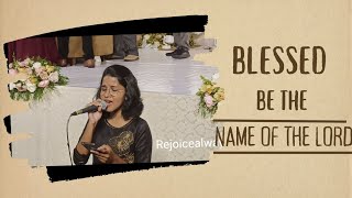 Blessed be the Name of the Lord / Keziah James / Rejoicealways Chords ...
