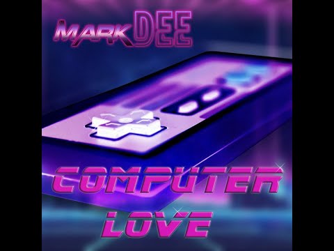 Computer Love (Mark Dee) - YouTube