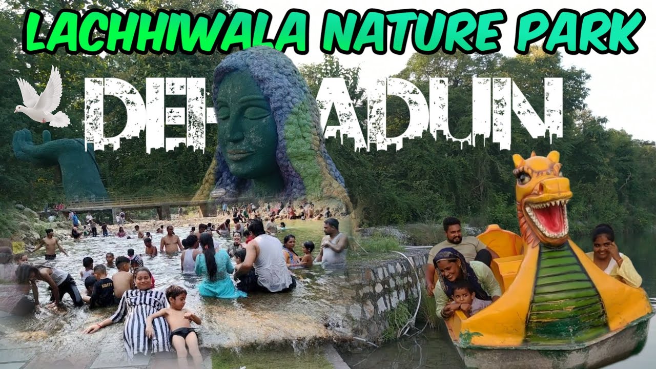 Lachhiwala dehradun 2023 | Lachhiwala nature park | Dehradun tourist ...