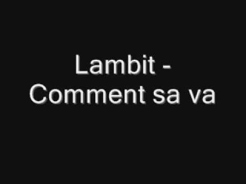 Lambit - Comment sa va - YouTube