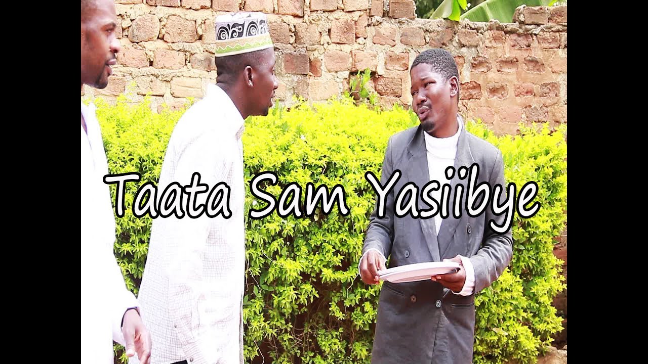 Taata Sam Yasiibye - Funniest uganda Comedy skits. - YouTube