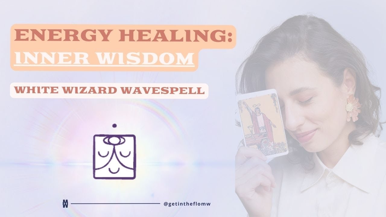Energy Healing: Inner Wisdom & intuition - Wizard Wavespell with ...