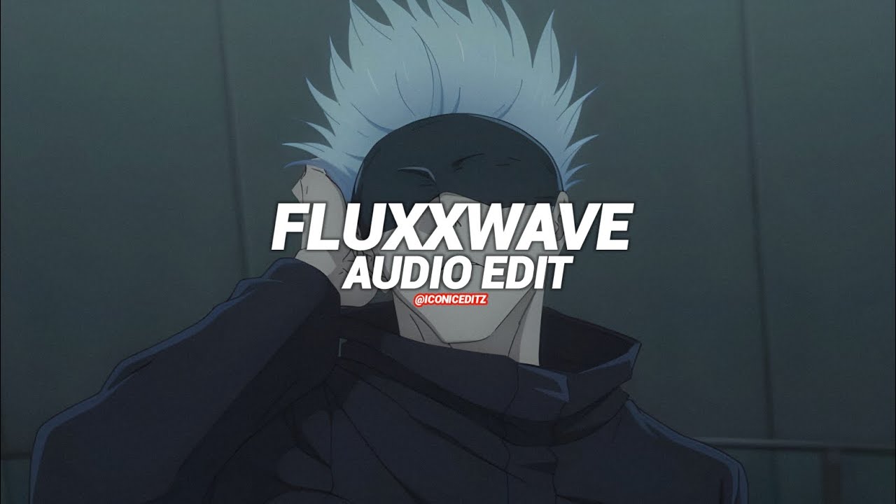 fluxxwave (slowed to perfection) - clovis reyes『edit audio』 - YouTube
