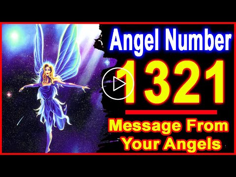 Descubre el SIGNIFICADO del NÚMERO de ÁNGEL 1321