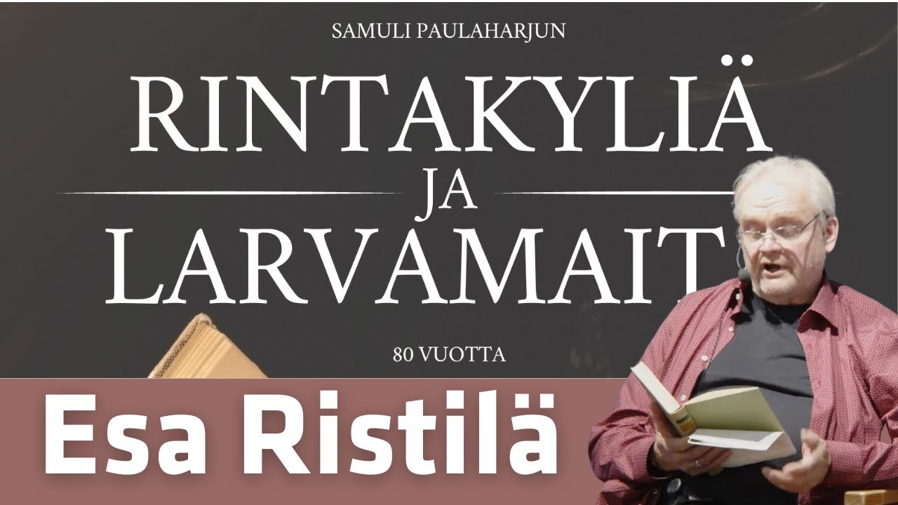 Rintakyliä ja larvamaita - Esa Ristilä - YouTube