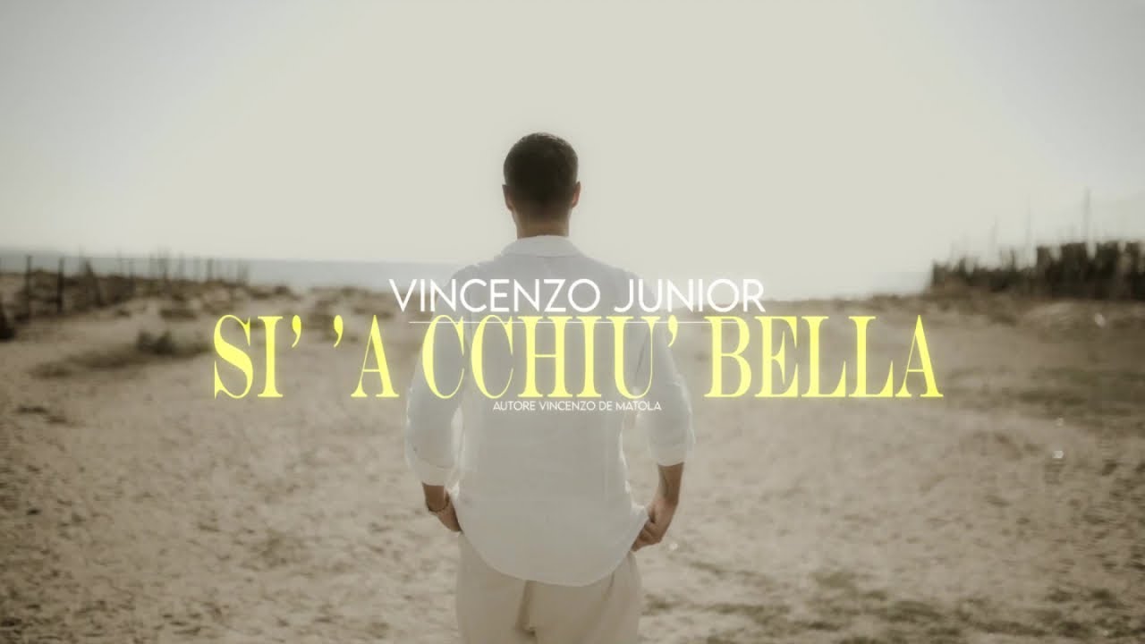 VINCENZO JUNIOR - Si' 'a cchiu' bella - (Vincenzo De Matola) video ufficiale - YouTube