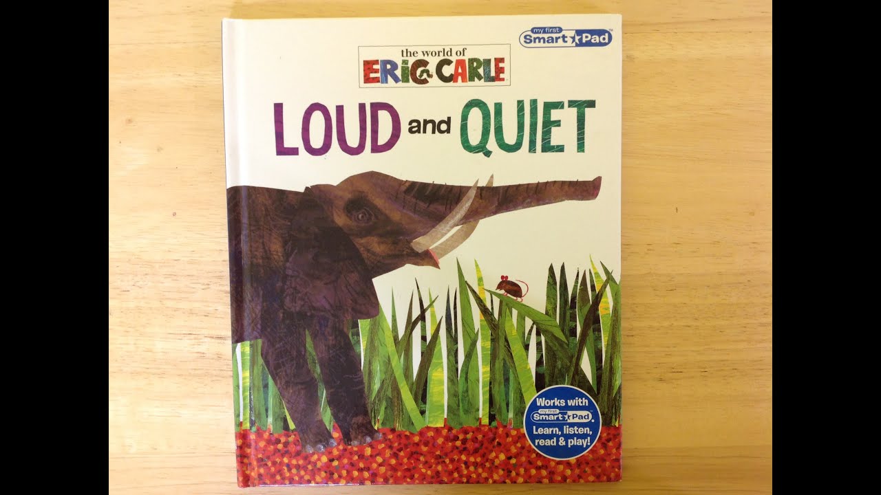 Eric Carle's Loud and Quiet Read Aloud - YouTube