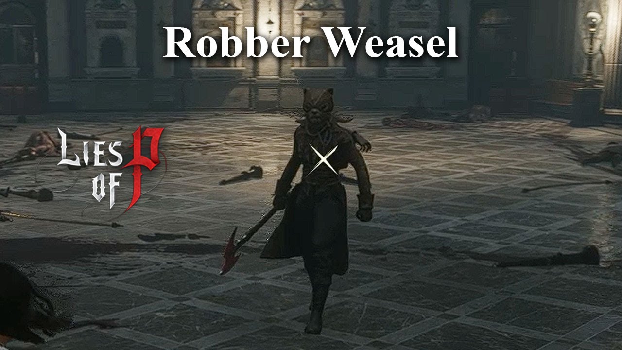 Lies of P - Robber Weasel - YouTube