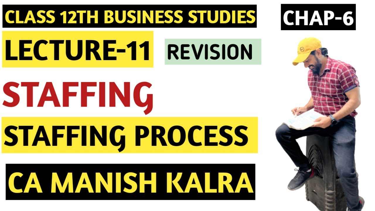 Staffing Process | Chapter-6 | Staffing | Class-12 Business Studies ...