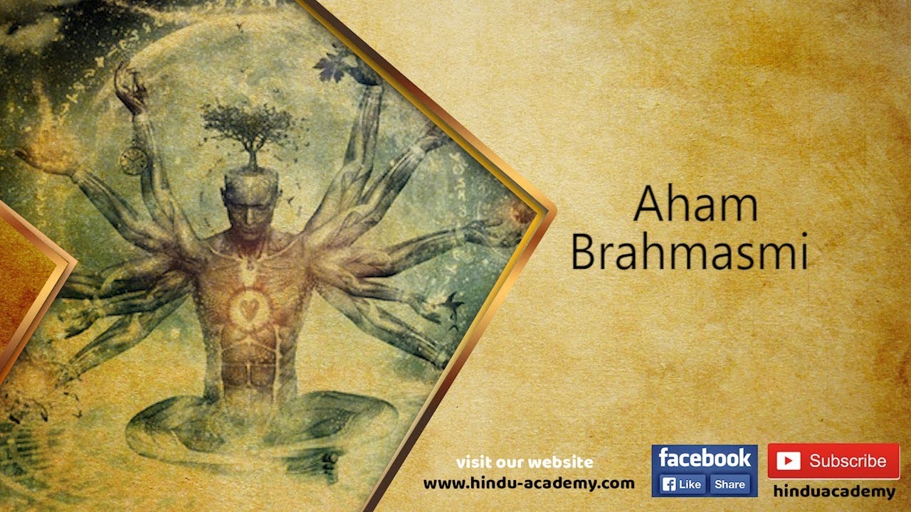 Aham Brahmasmi |Jay Lakhani| Hindu Academy| I am Brahman ! - YouTube