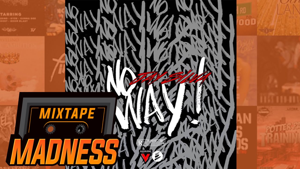 Jay Silva - No Way (Prod. Jay Silva) | @MixtapeMadness - YouTube