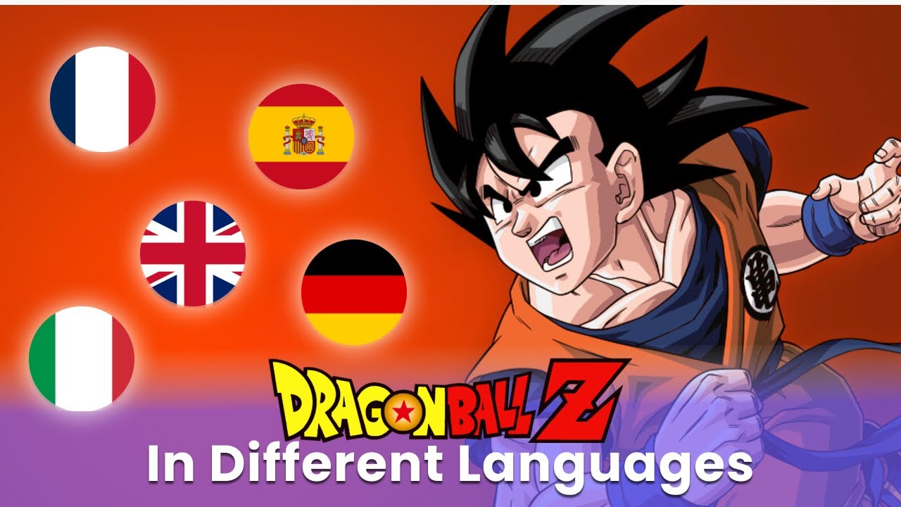 Dragon Ball Z in Different Languages-I will not let you destroy my ...