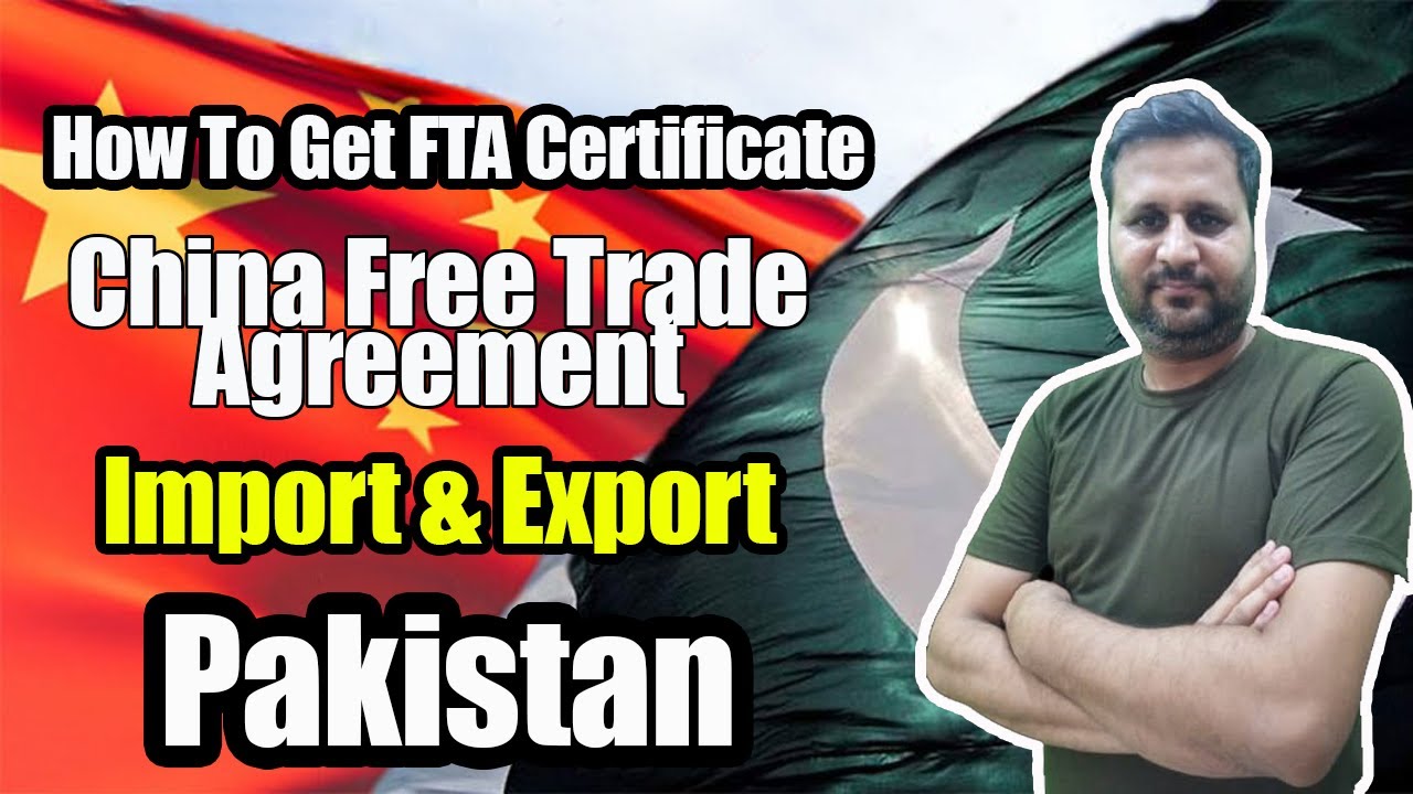 How To Get FTA Certificate (China Free Trade Agreement) For Import ...