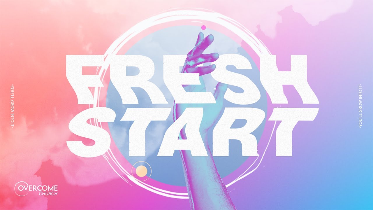 Fresh Start // Austin Kiser // Overcome Church - YouTube