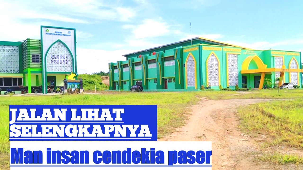 MAN Insan Cendekia Paser~Jalan tengok Gedung sekolah moderen - YouTube