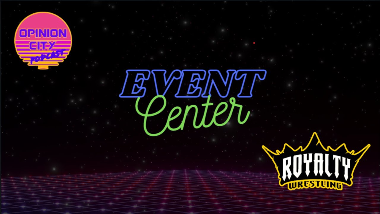 Event Center | Royalty Wrestling | Chivalry is Dead - YouTube