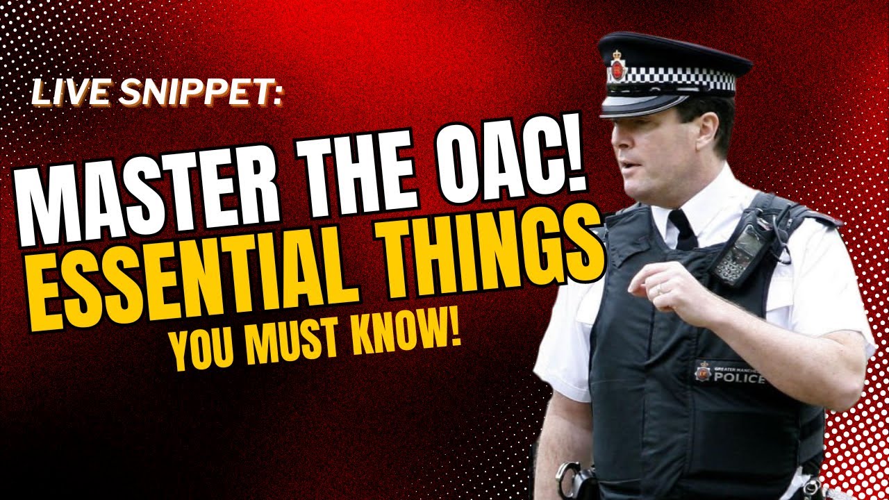 Join the Police! Mastering the OAC: Essential Things Every Candidate ...