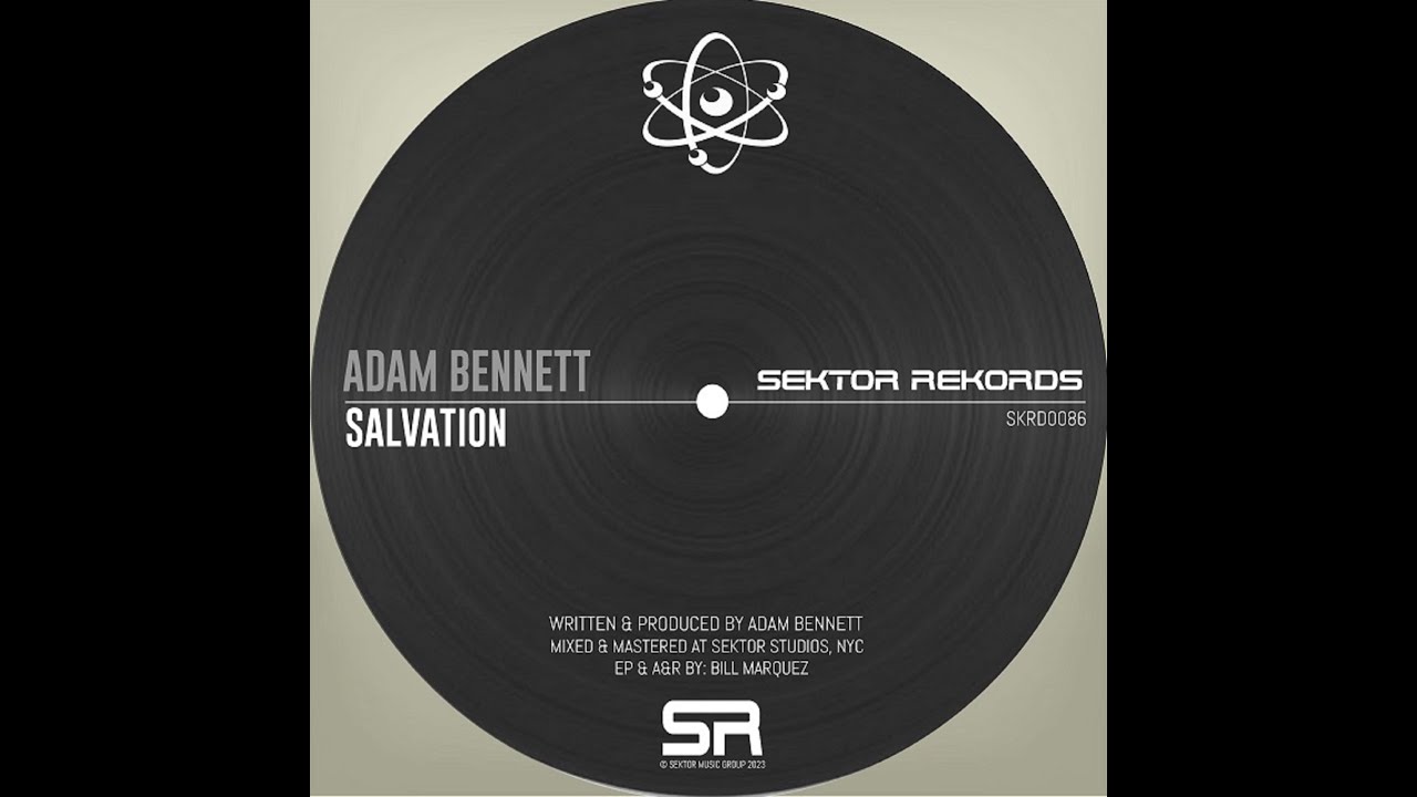 ADAM BENNETT - SALVATION (SEKTOR REKORDS) - YouTube