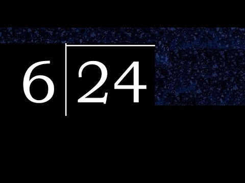 Dividir 24 entre 6 division de 2 numeros con procedimiento - YouTube