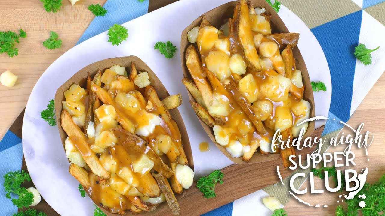 Homemade Poutine | Friday Night Supper Club - YouTube
