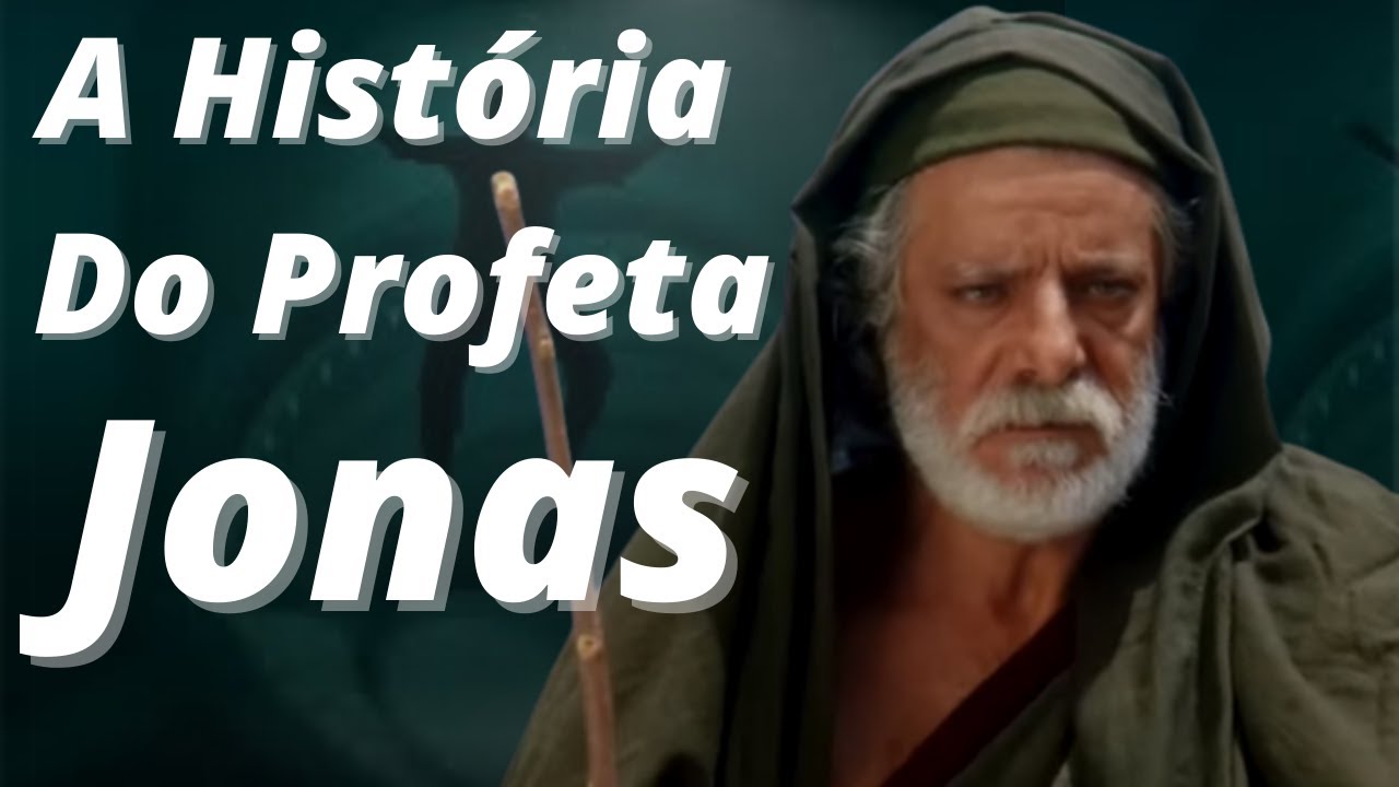 A História Do Profeta Jonas E O arrependimento De Niníve . - YouTube