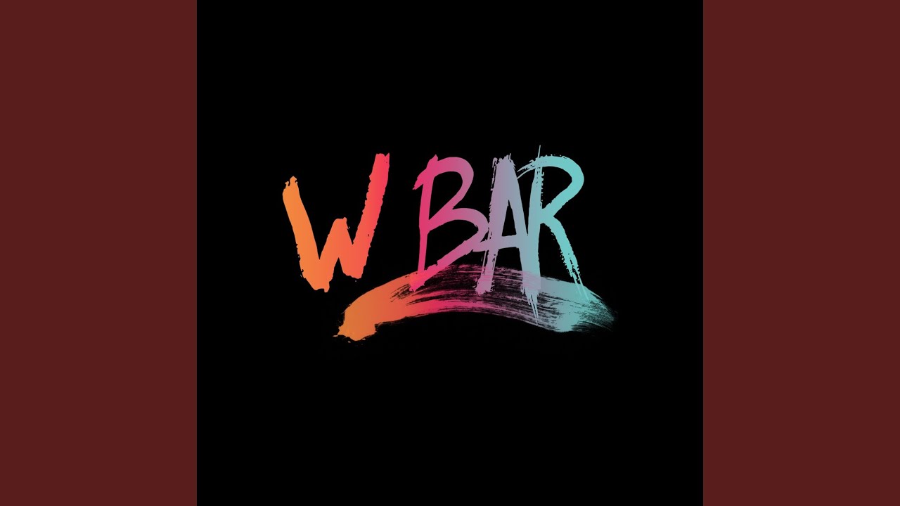 W BAR - YouTube