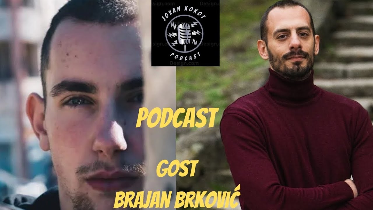 Jovan Kokot Podcast EP 33 - Brajan Brković - YouTube