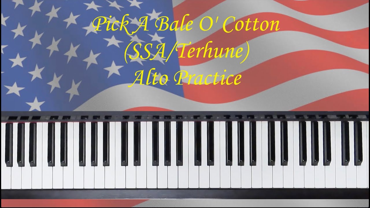 Pick A Bale O Cotton - SSA - Terhune - Alto Practice with Brenda Chords ...