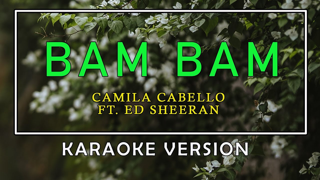 Bam Bam Song by Camila Cabello feat Ed Sheeran - YouTube
