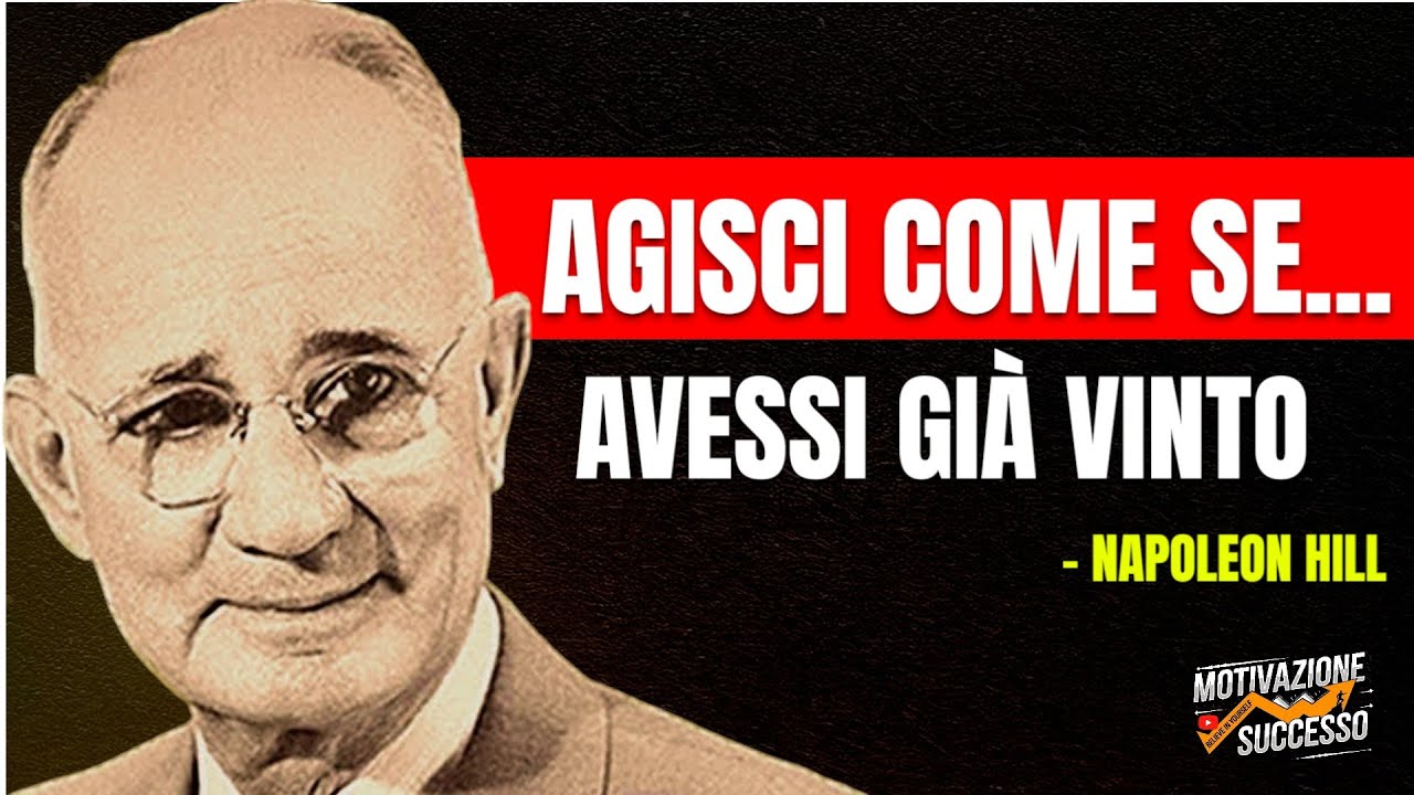 Impara ad agire come se l’avessi già fatto prima | Napoleon Hill ...