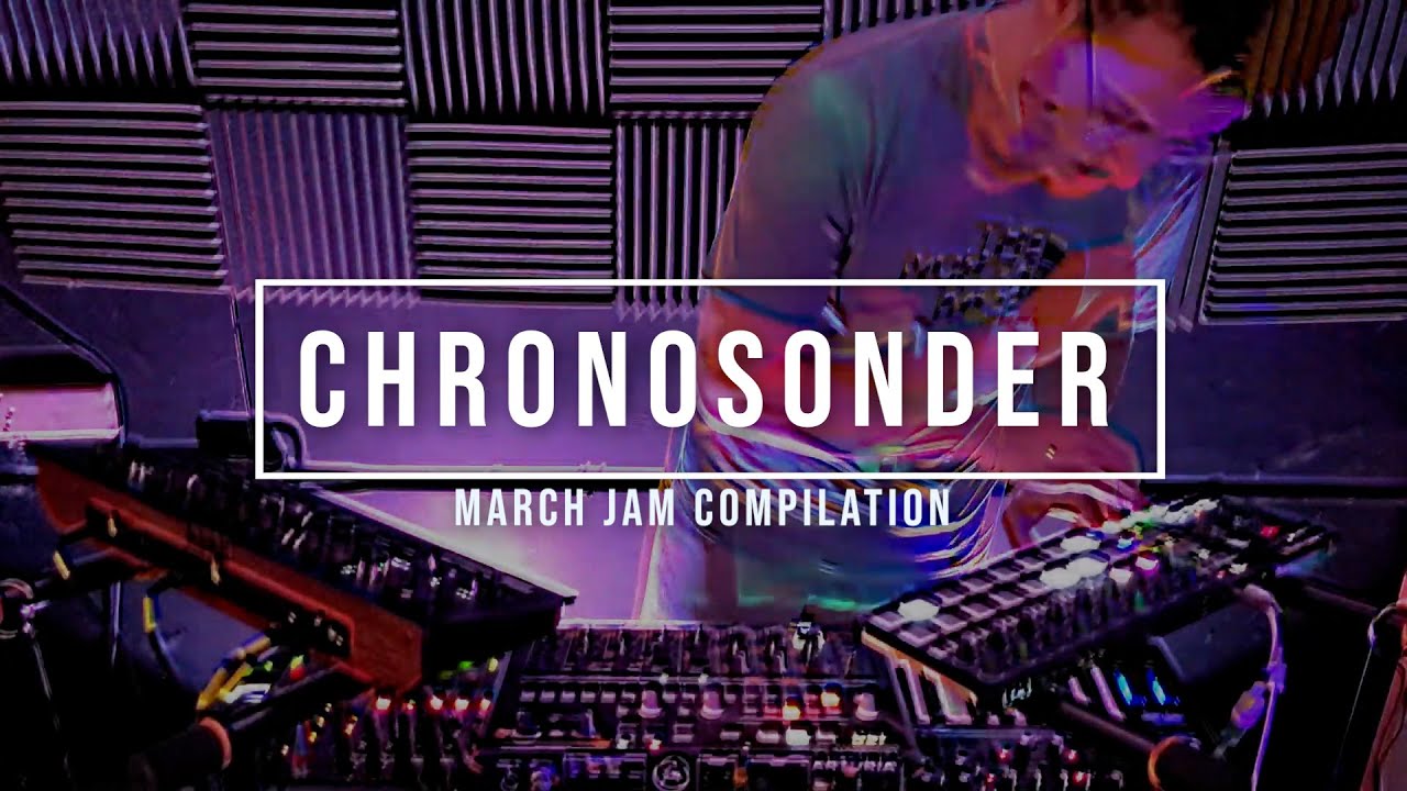 Chronosonder - March Jam Compilation - YouTube