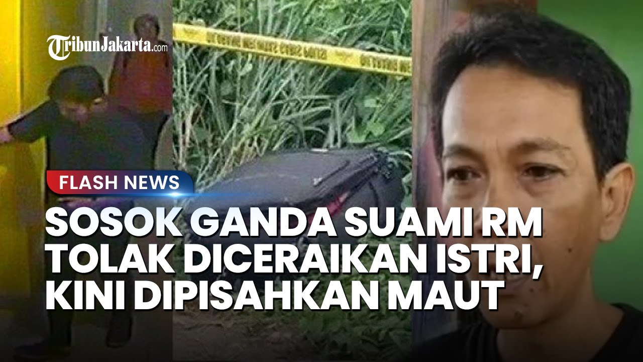 SOSOK Ganda Suami RM, Tolak Diceraikan Istri, Kini Dipisahkan Maut ...
