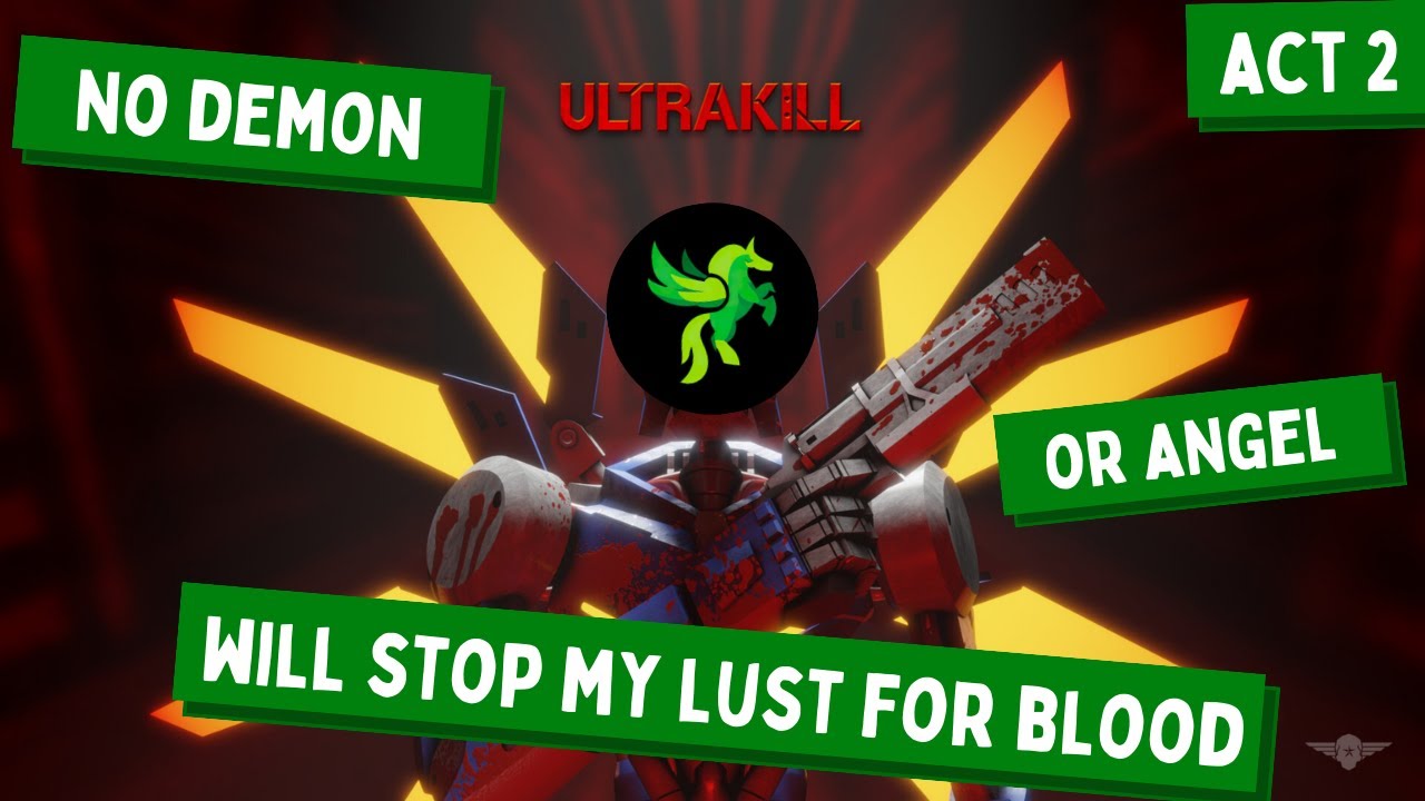 Ultrakill: Even more Bloodlust- Descending Deeper into the Inferno! - Ultrakill ACT 2 - YouTube