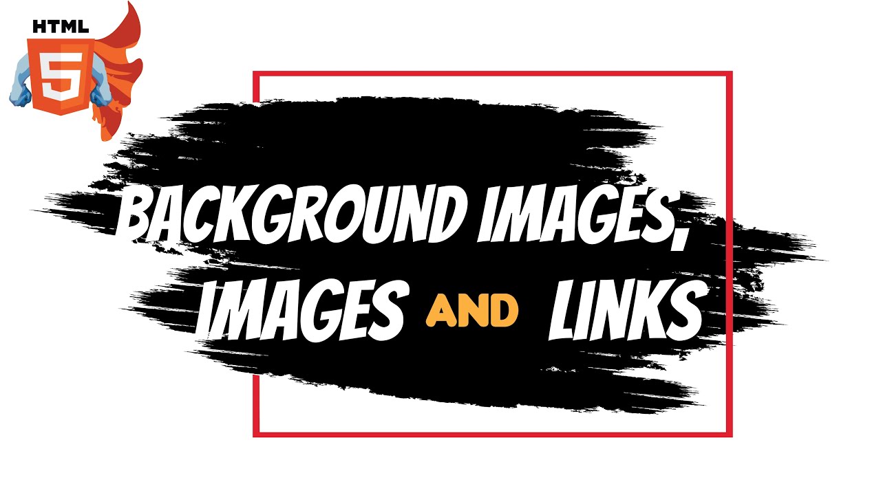 HTML 105 : Background Images, Images & Links - YouTube