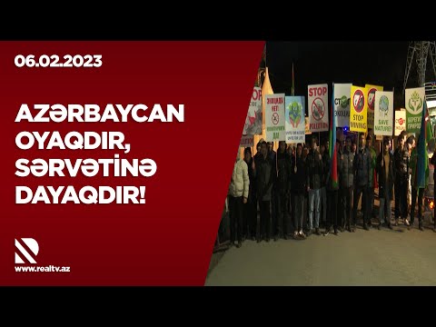 Azərbaycan oyaqdır, sərvətinə dayaqdır!