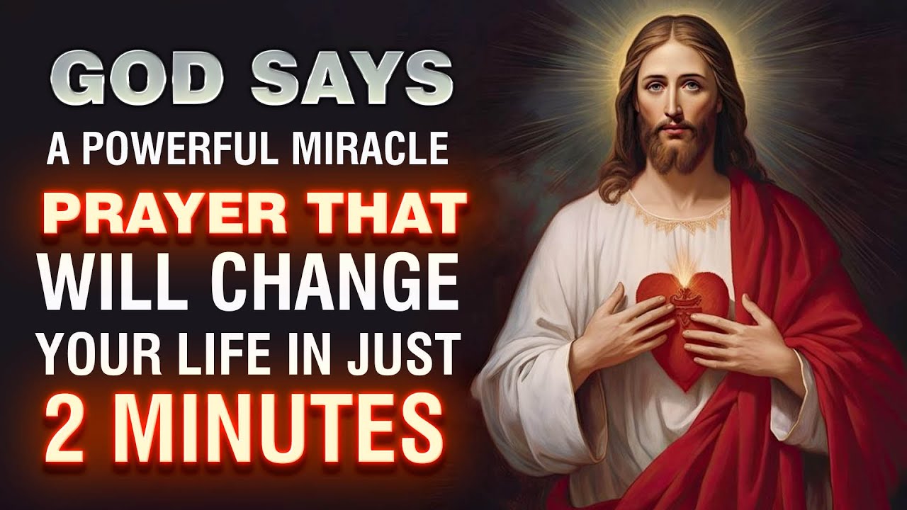 God Says A Powerful Miracle Prayer That Will Change Your Life in just 2 ...