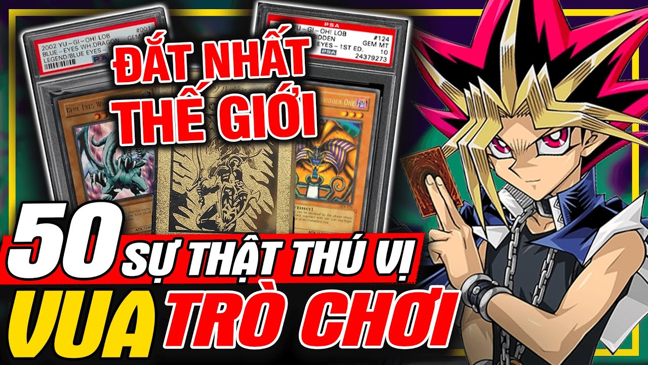 YU-GI-OH: 50 Sự Thật Về Vua Trò Chơi - Thẻ Bài Đắt Nhất Thế Giới ...