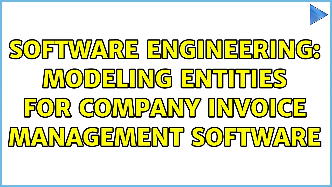 Software Engineering: Modeling entities for company invoice management ...