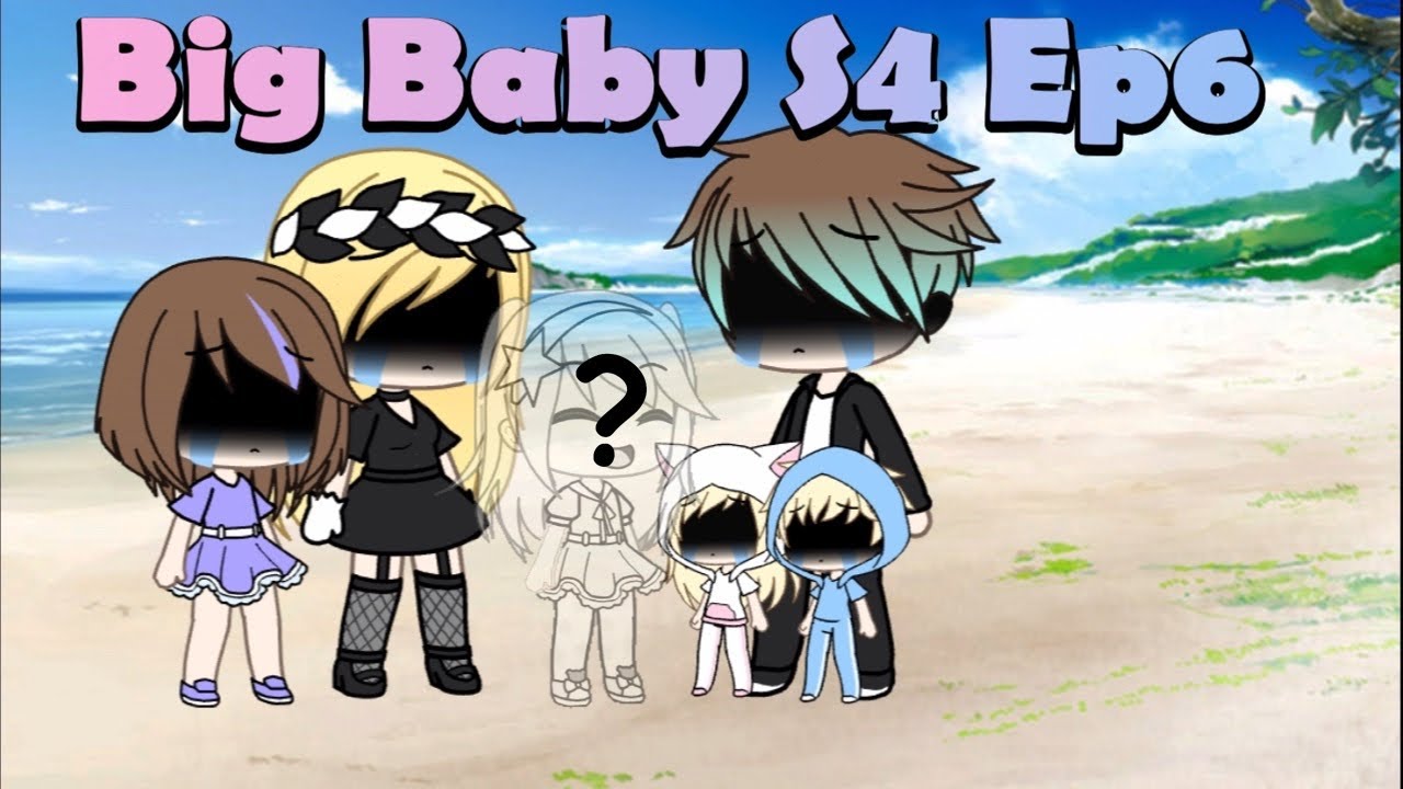 Big Baby Season 4 Episode 6 | Gacha Life Mini Movie | Gacha Life ...